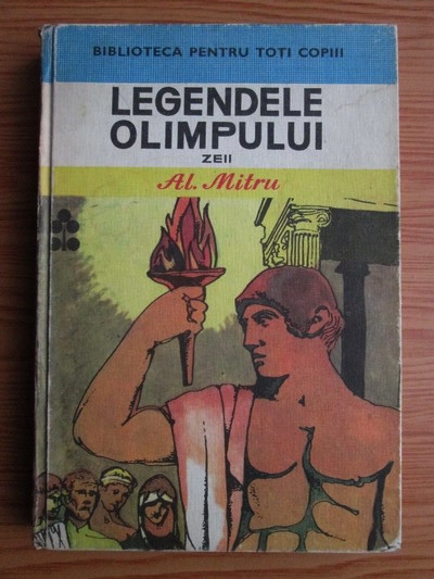 Alexandru Mitru - Legendele Olimpului. Zeii - Cumpără