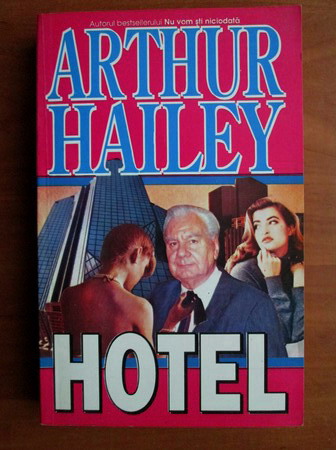 Arthur Hailey - Hotel - Cumpără