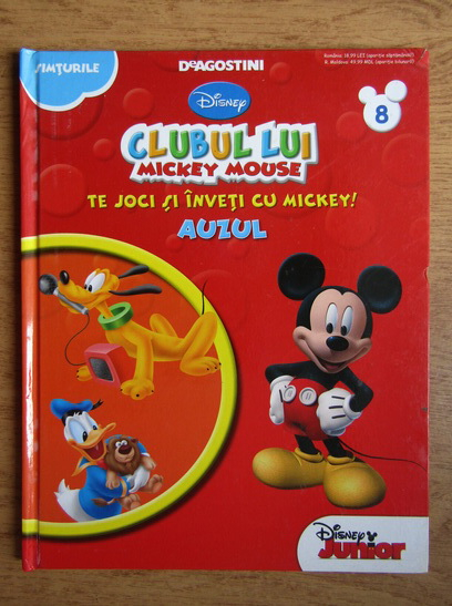 Clubul lui Mickey Mouse. Te joci si inveti cu Mickey! Auzul (volumul 8 ...