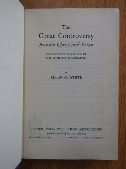 Ellen G. White - The Great Controversy Between Christ and Satan - Cumpără
