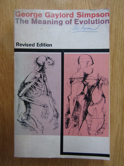 G. G. Simpson - The Meaning of Evolution - Cumpără