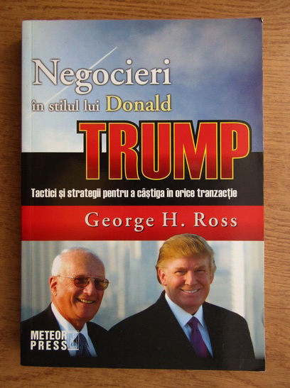 George H. Ross - Negocieri in stilul lui Donald Trump - Cumpără