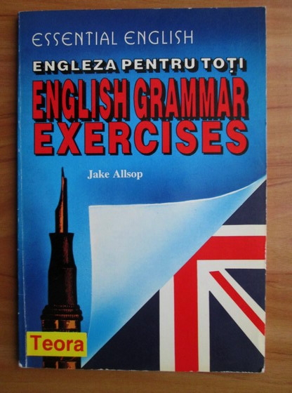 Jake Allsop - Engleza pentru toti. English Grammar Exercises - Cumpără