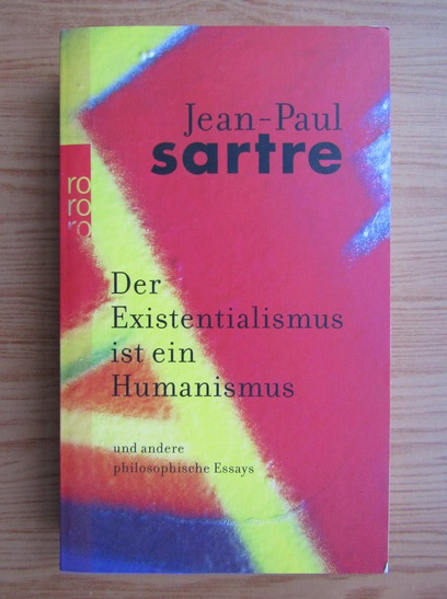Jean-Paul Sartre - Der Existentialismus ist ein Humanismus - Cumpără