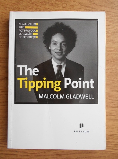 Malcolm Gladwell - The tipping point - Cumpără