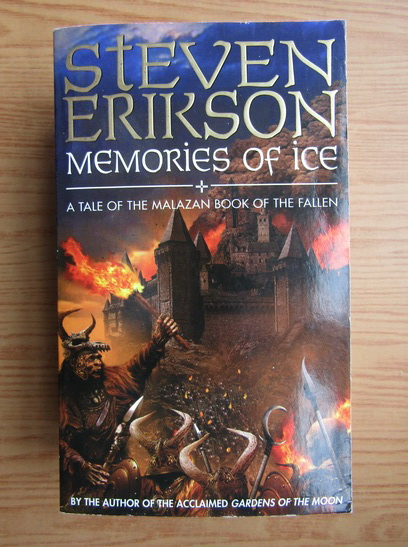 Steven Erikson - Memories of ice. A tale of the malazan book of the ...