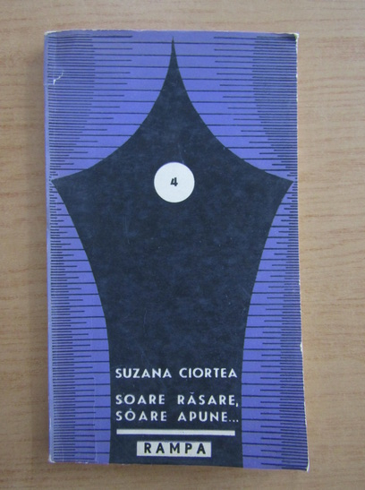 Suzana Ciortea - Soare rasare, soare apune - Cumpără