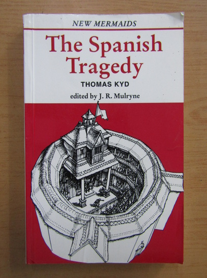 Thomas Kyd - The Spanish Tragedy - Cumpără