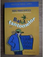 Balul fantomelor - Radu Paraschivescu - Cumpără din Anticariat Online